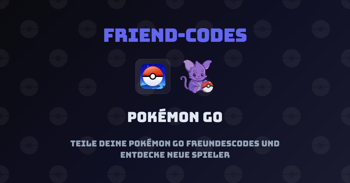 Freundescodes - Pokémon Go - Friend-Codes
